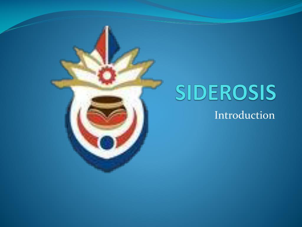 PPT - SIDEROSIS PowerPoint Presentation, free download - ID:2029132
