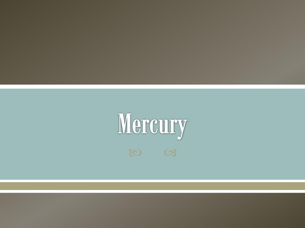 PPT - Mercury PowerPoint Presentation, free download - ID:2029514