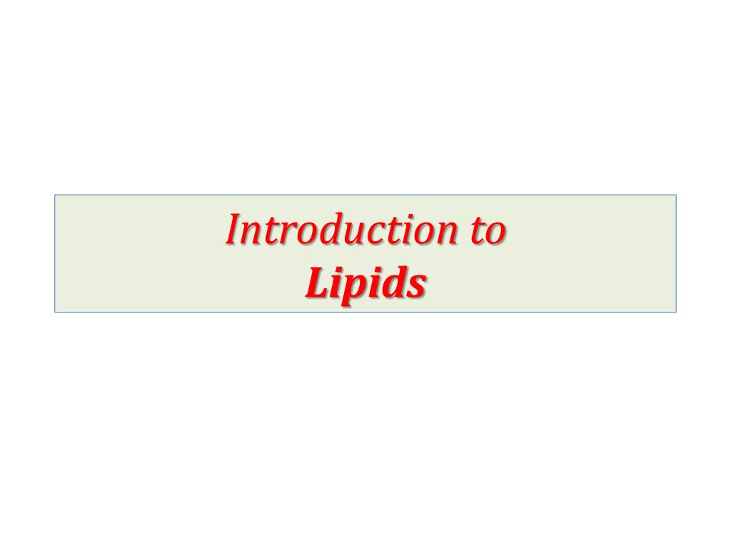 PPT - Introduction to Lipids PowerPoint Presentation, free download ...