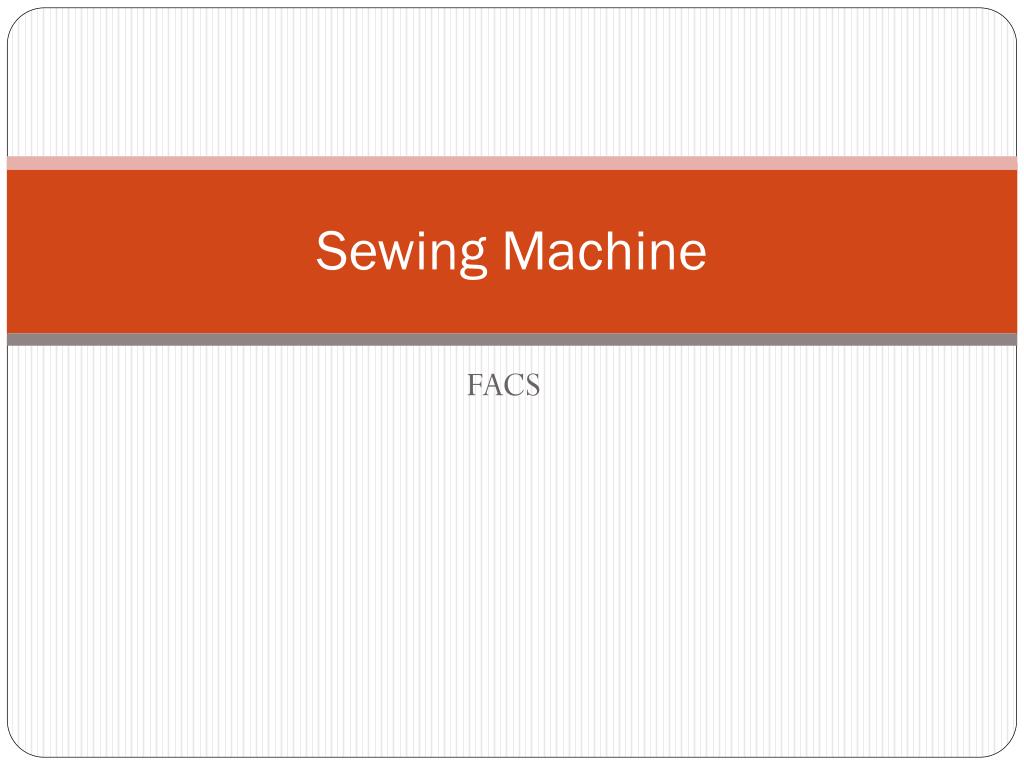PPT - Sewing Machine PowerPoint Presentation, free download - ID:2029725