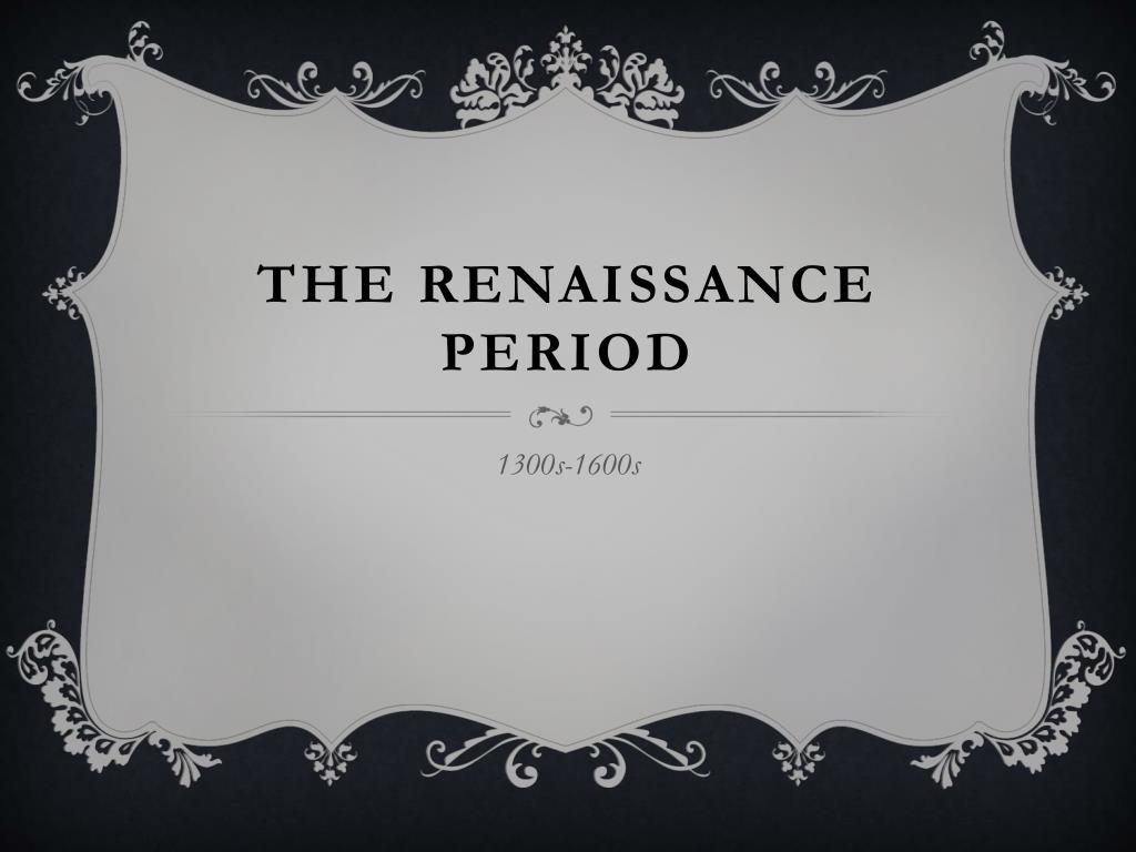 PPT - The Renaissance Period PowerPoint Presentation, free download ...