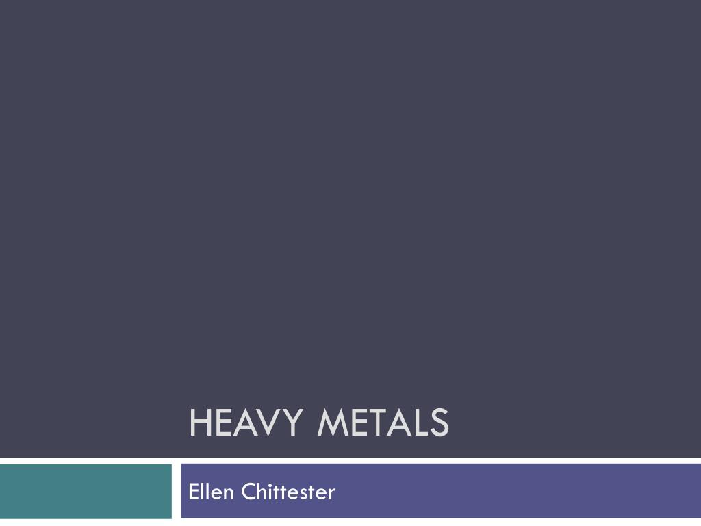 PPT - Heavy Metals PowerPoint Presentation, free download - ID:2029862