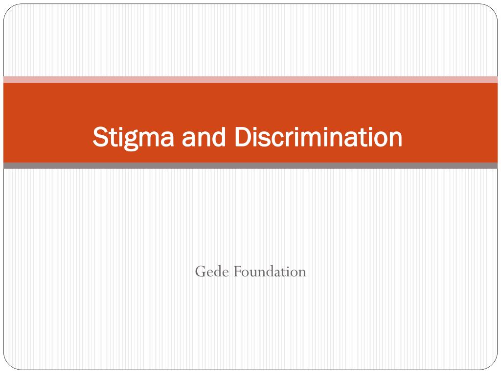 PPT - Stigma and Discrimination PowerPoint Presentation, free download - ID:2031213