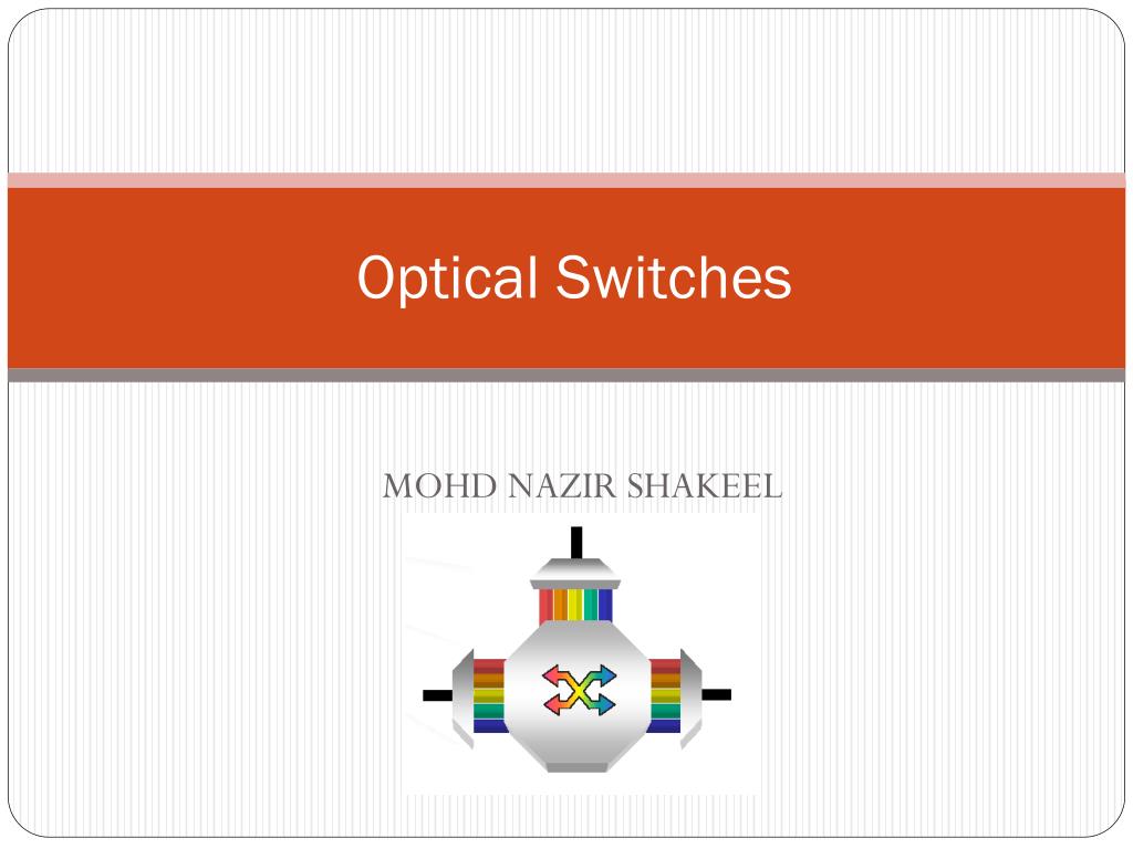 PPT - Optical Switches PowerPoint Presentation, free download - ID:2031356