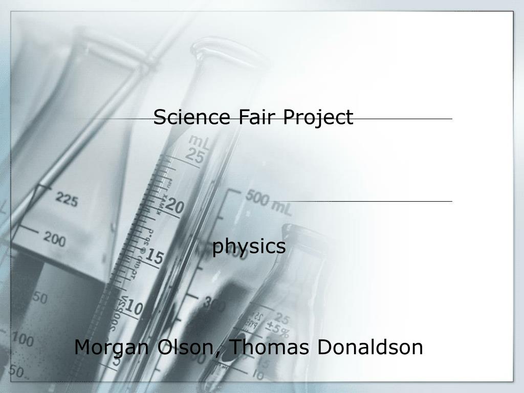 PPT - Science Fair Project PowerPoint Presentation, free download - ID ...
