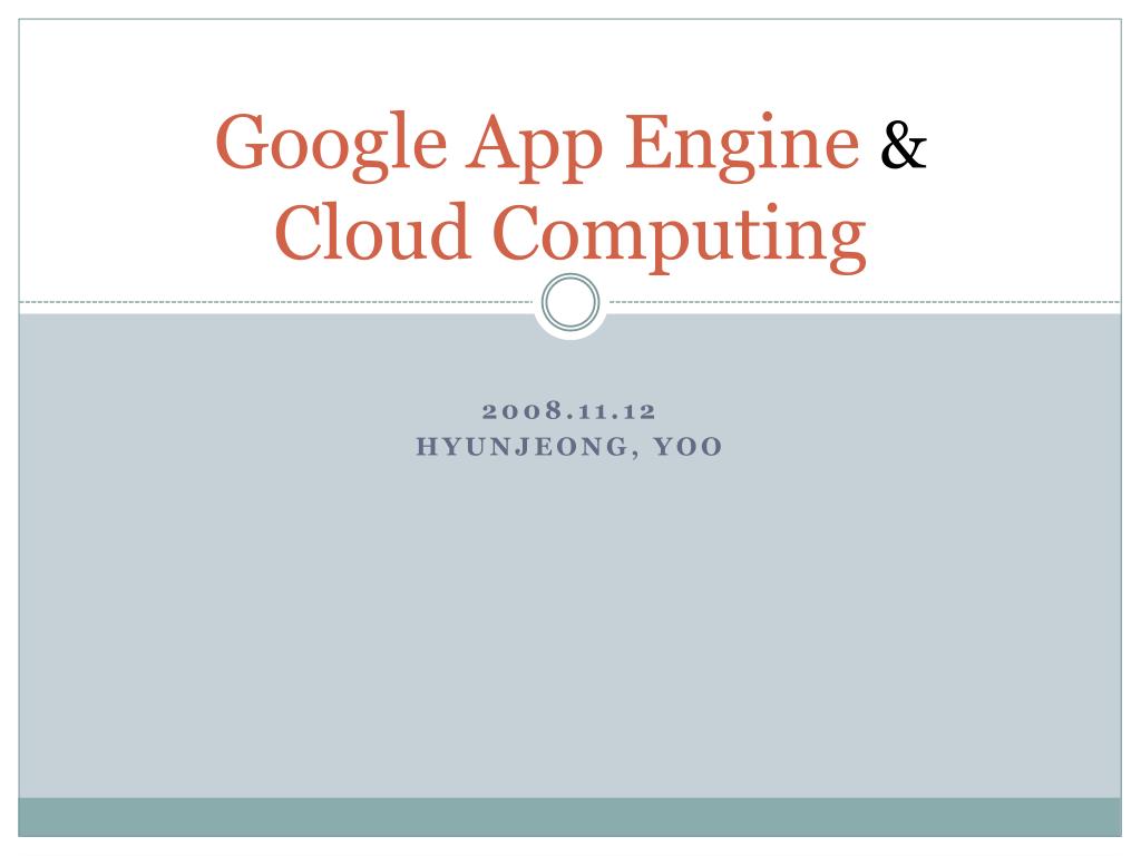 PPT - Google App Engine & Cloud Computing PowerPoint Presentation - ID ...