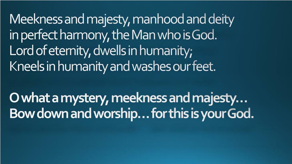 PPT - Meekness and Majesty PowerPoint Presentation, free download - ID ...