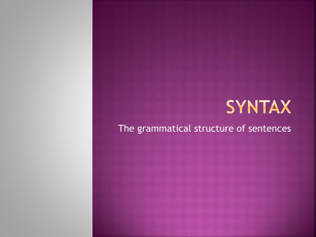 PPT - Syntax PowerPoint Presentation, free download - ID:2033424