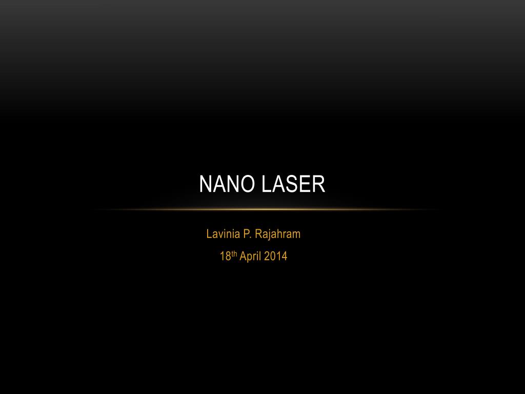PPT - NANO LASER PowerPoint Presentation, free download - ID:2033706