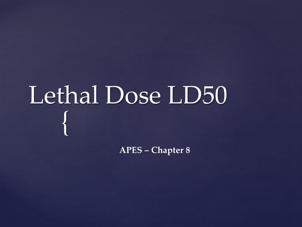 PPT - Lethal Dose LD50 PowerPoint Presentation, free download - ID:2033869