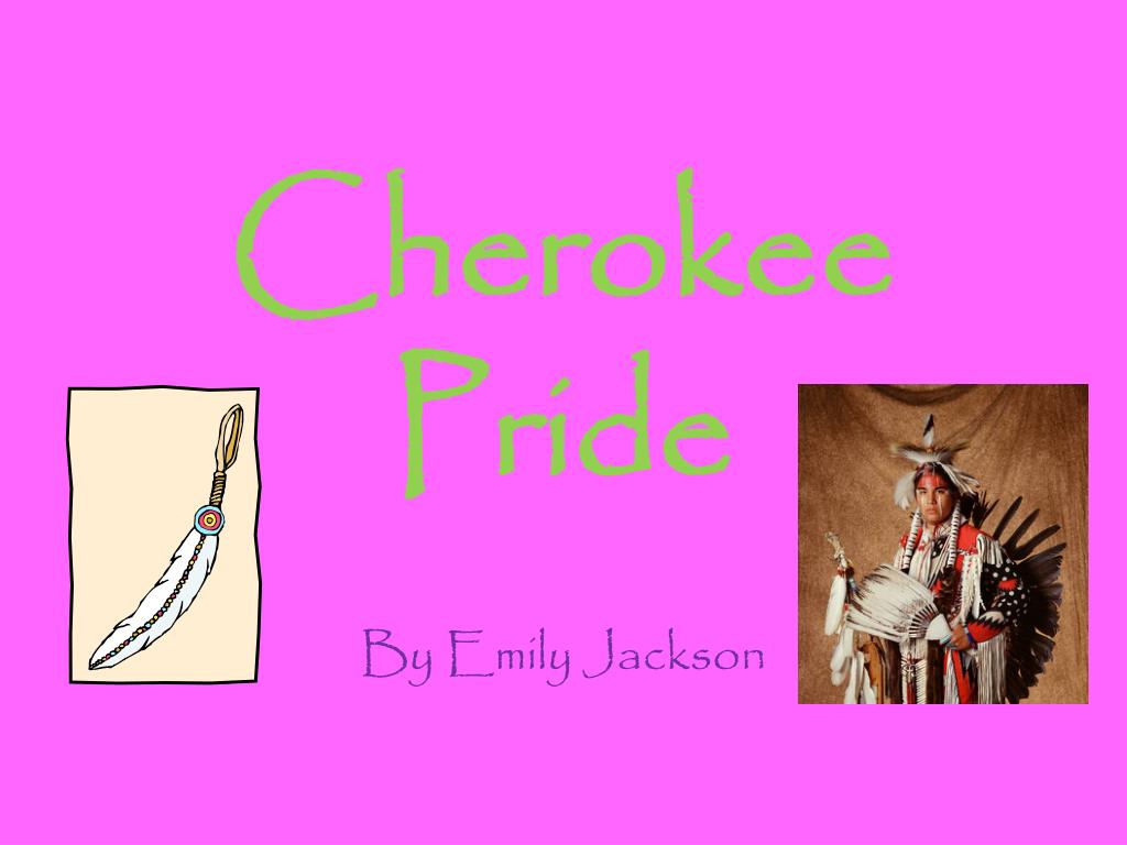PPT - Cherokee Pride PowerPoint Presentation, free download - ID:2034042