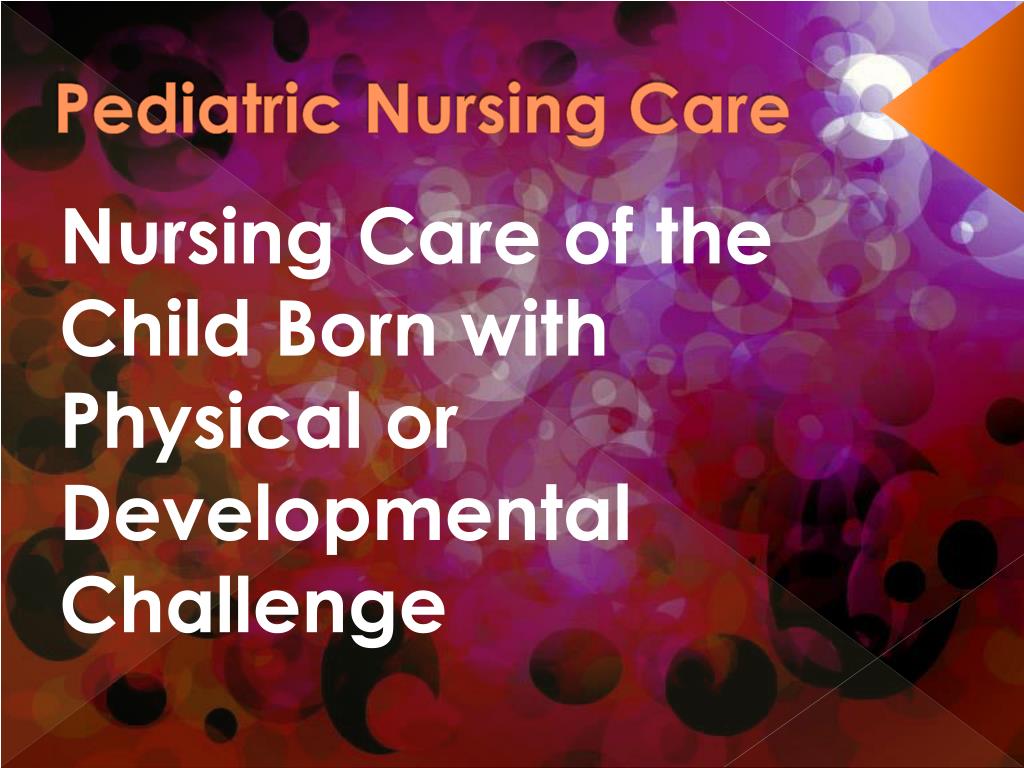 PPT - Pediatric Nursing Care PowerPoint Presentation, free download ...