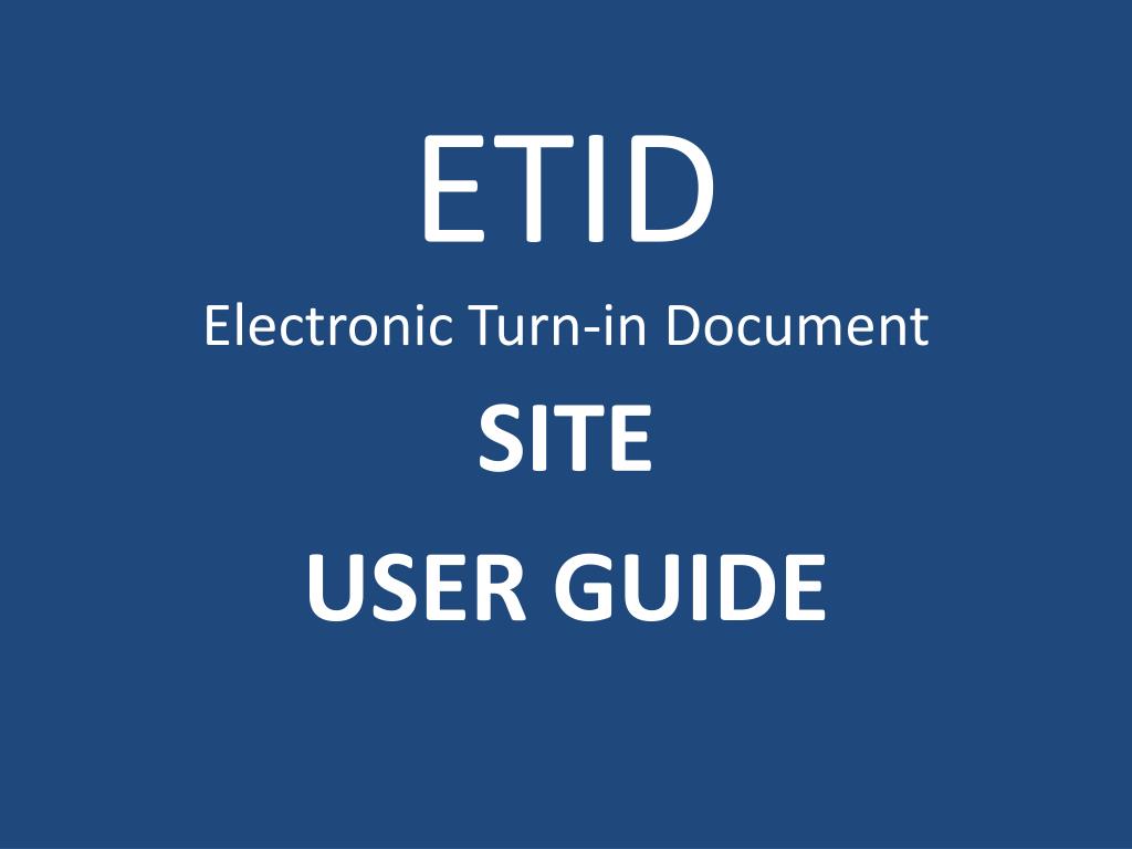 PPT - ETID Electronic Turn-in Document PowerPoint Presentation, free ...