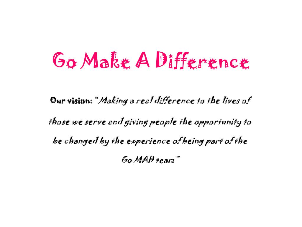 PPT - Go Make A Difference PowerPoint Presentation, free download - ID ...