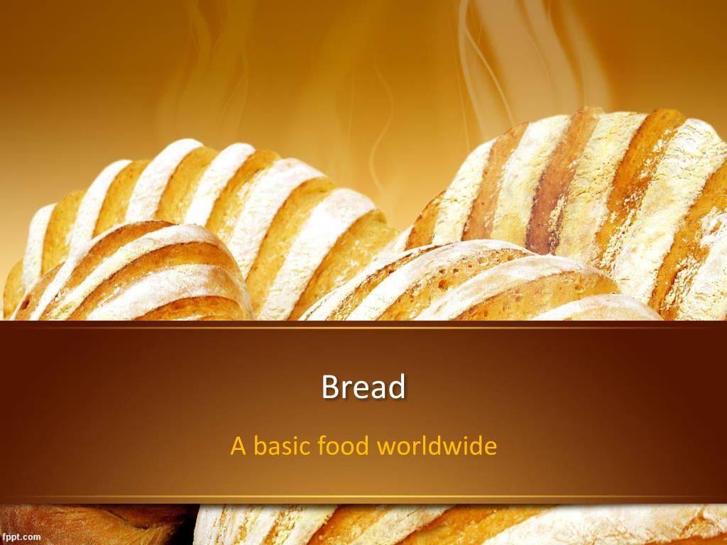 PPT - Bread PowerPoint Presentation, free download - ID:2034862