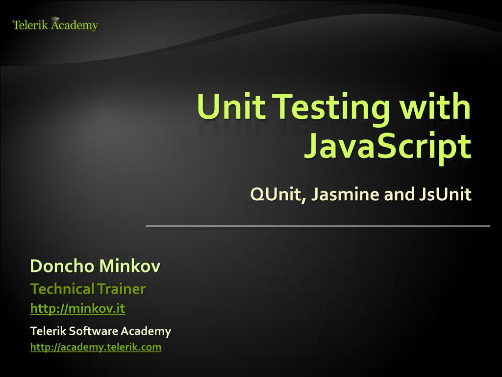 PPT - Unit Testing with JavaScript PowerPoint Presentation, free ...