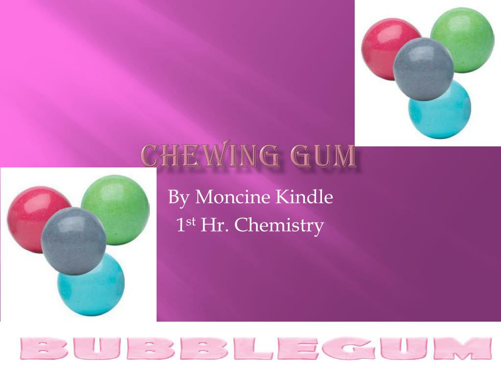 PPT - Chewing Gum PowerPoint Presentation, free download - ID:2035465