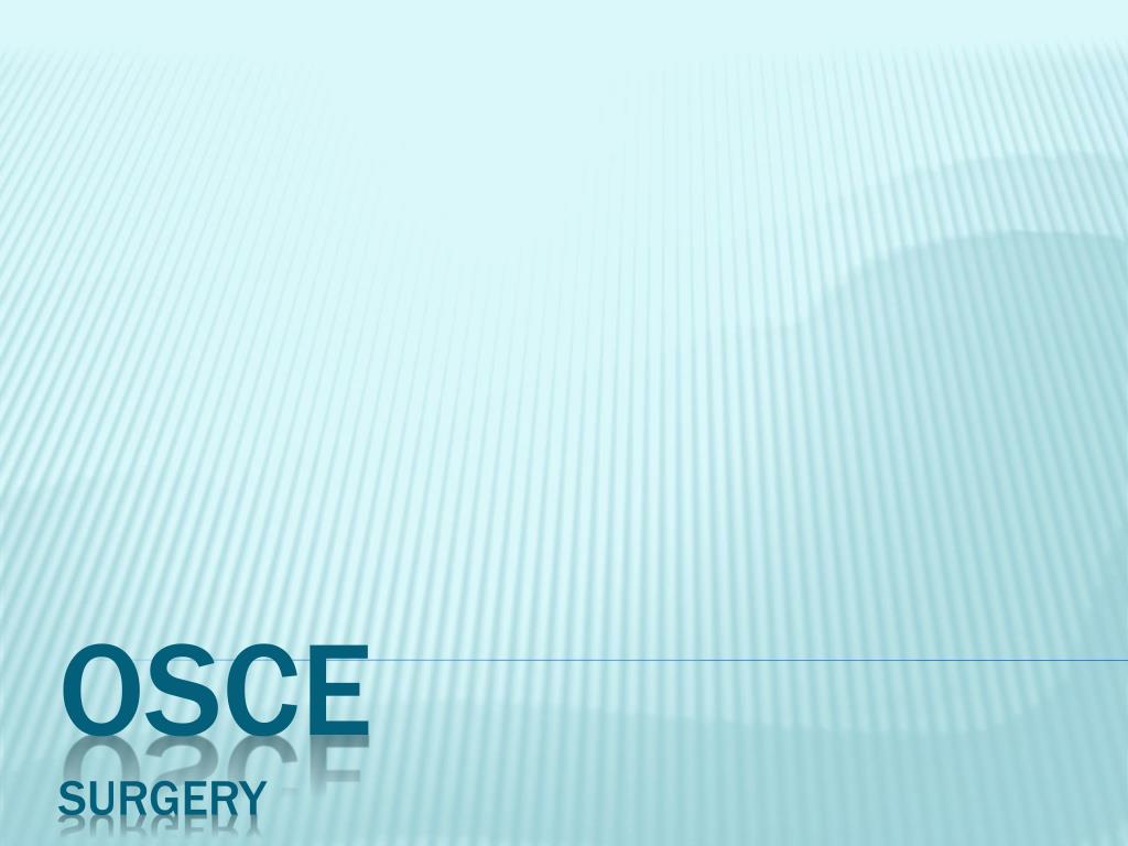PPT - OSCE Surgery PowerPoint Presentation, free download - ID:2035608