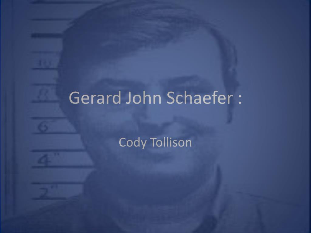 PPT - Gerard John Schaefer : PowerPoint Presentation, free download ...