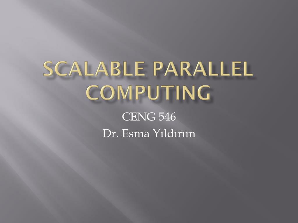 Ppt Scalable Parallel Computing Powerpoint Presentation Free