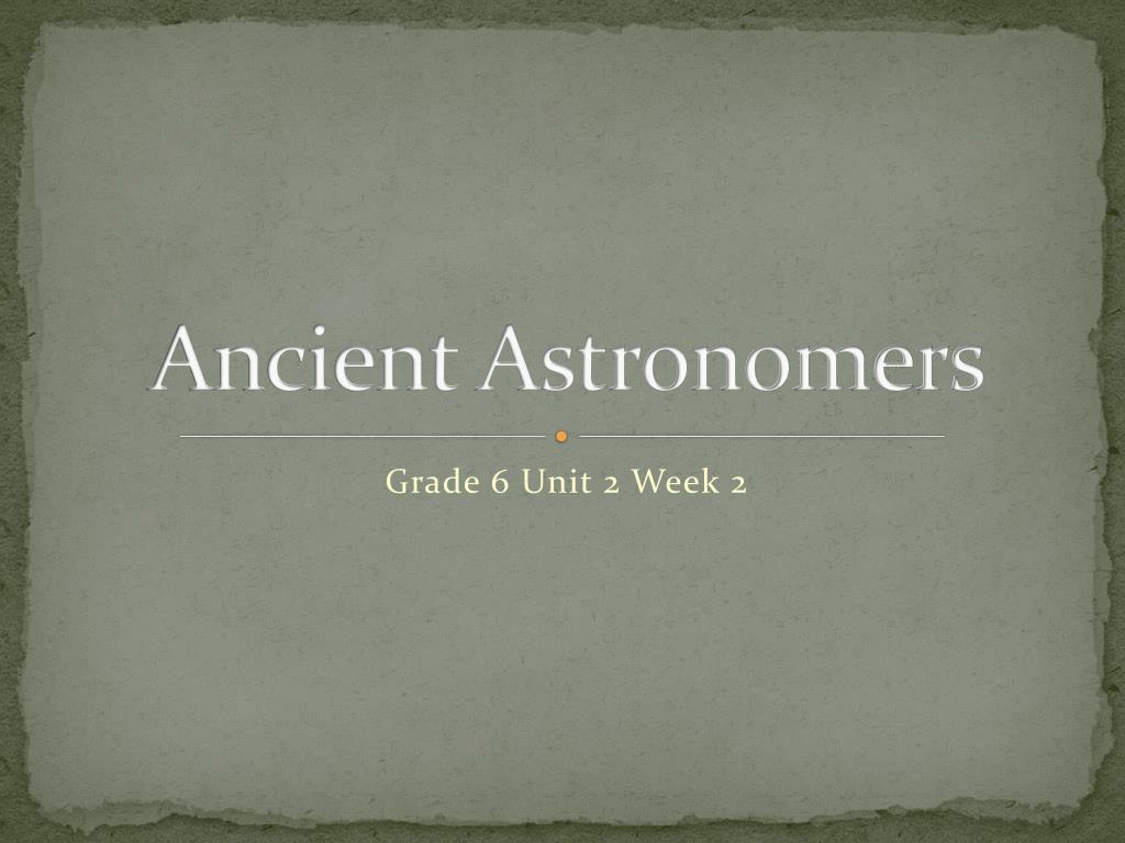 PPT - Ancient Astronomers PowerPoint Presentation, free download - ID ...