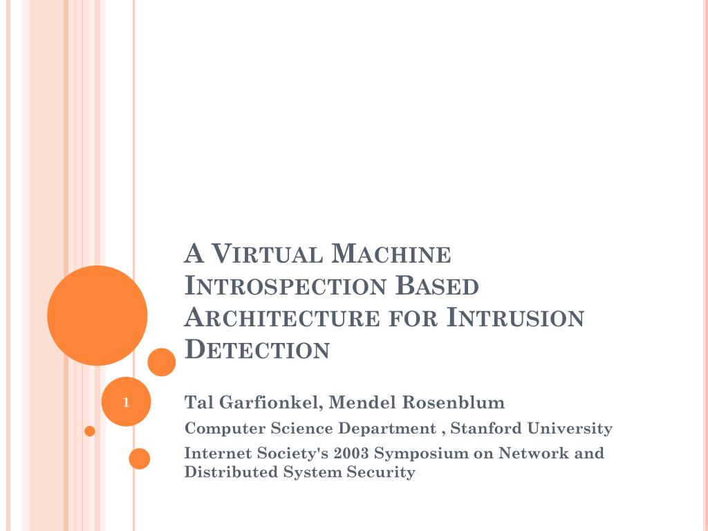 Ppt A Virtual Machine Introspection Based Architecture For Intrusion Detection Powerpoint