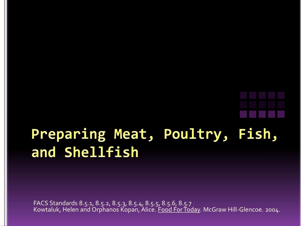 PPT - Preparing Meat, Poultry, Fish, and Shellfish PowerPoint ...