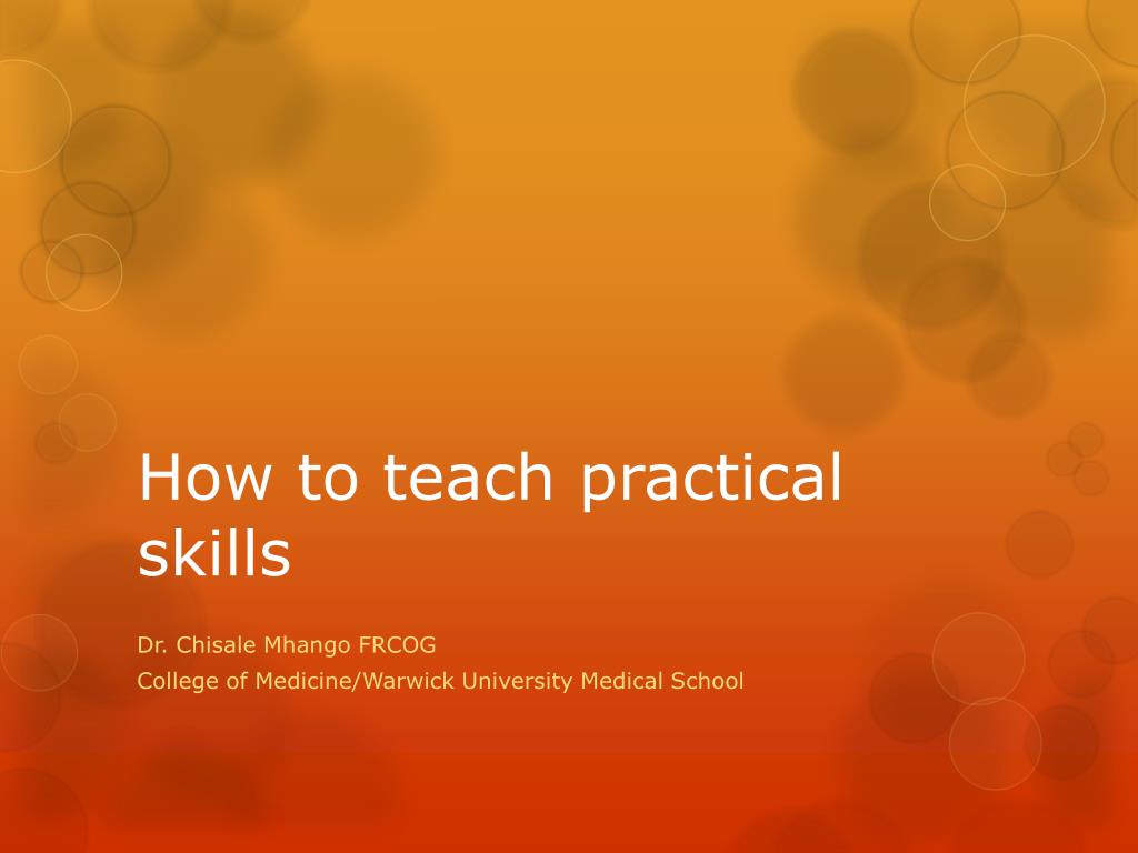 PPT - How to teach practical skills PowerPoint Presentation, free ...