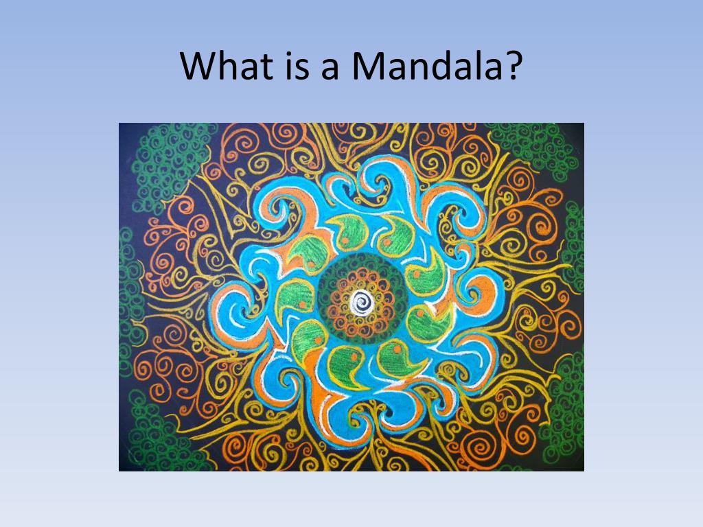 PPT - What is a Mandala? PowerPoint Presentation, free download - ID ...