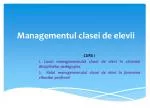 PPT - MANAGEMENTUL CLASEI DE ELEVI PowerPoint Presentation, free ...