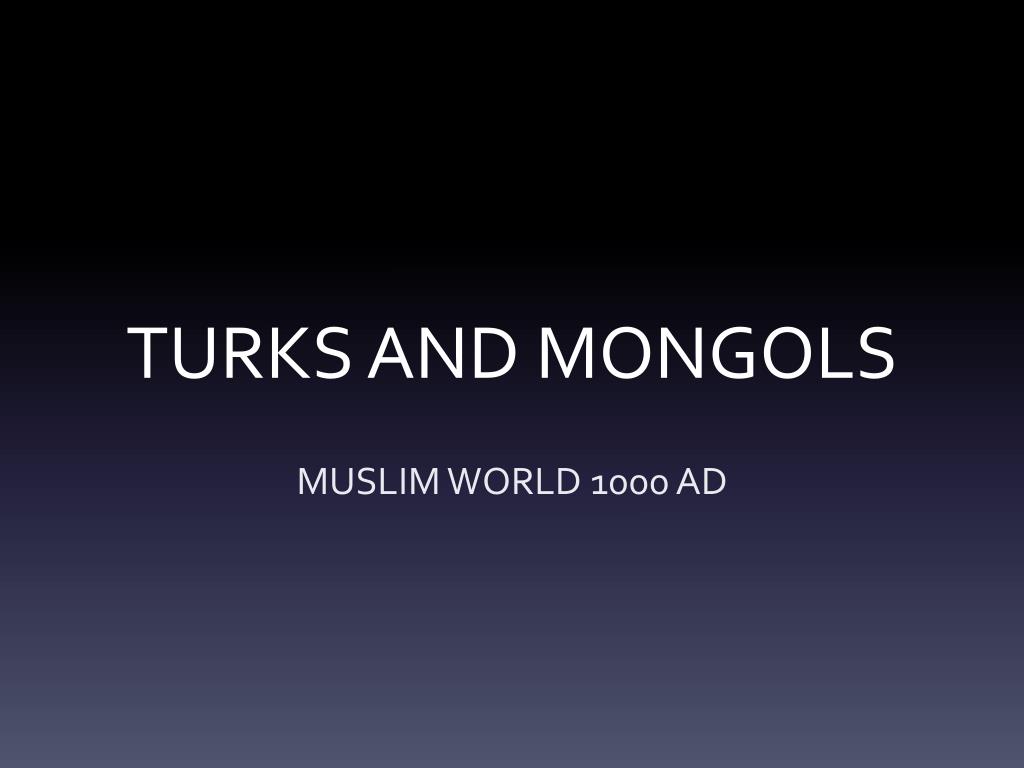 PPT - TURKS AND MONGOLS PowerPoint Presentation, free download - ID:2040374