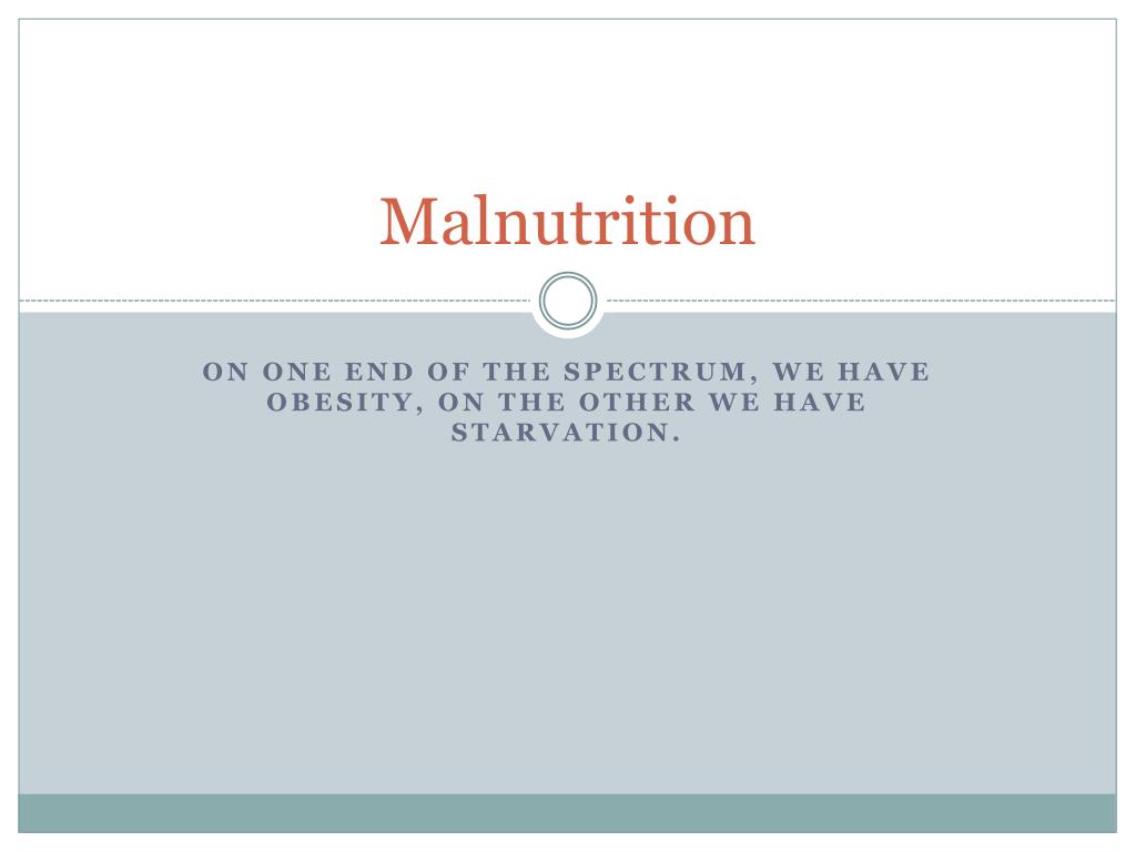 PPT - Malnutrition PowerPoint Presentation, free download - ID:2041240