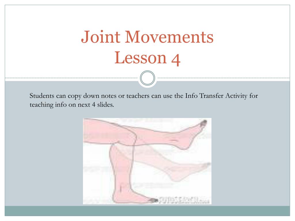 PPT - Joint Movements Lesson 4 PowerPoint Presentation, free download ...