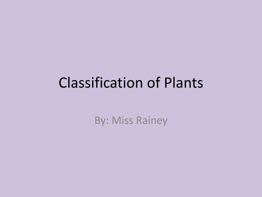 PPT - Classification of Plants PowerPoint Presentation, free download ...