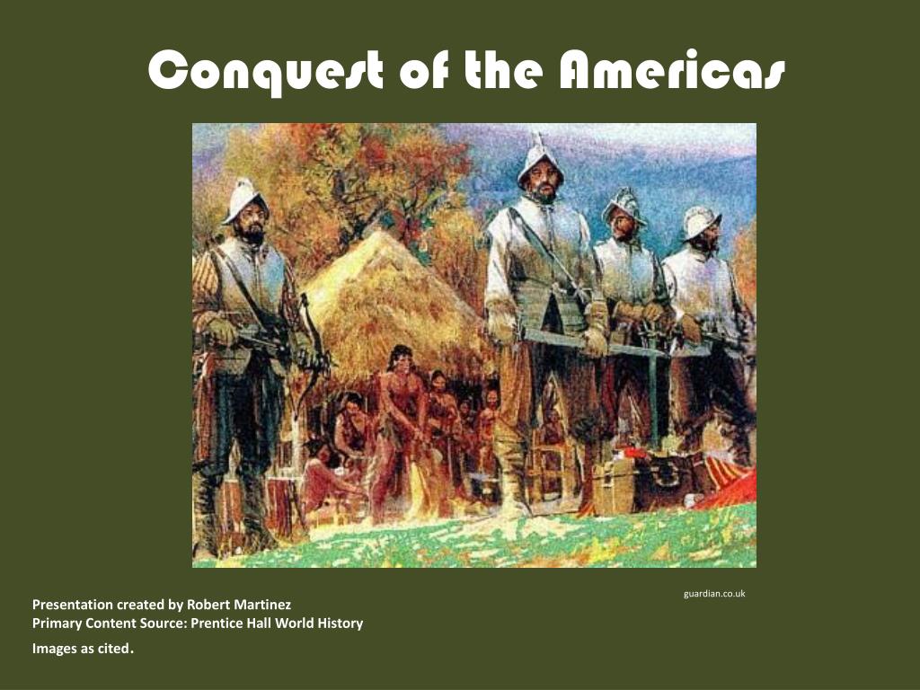 PPT - Conquest of the Americas PowerPoint Presentation, free download ...