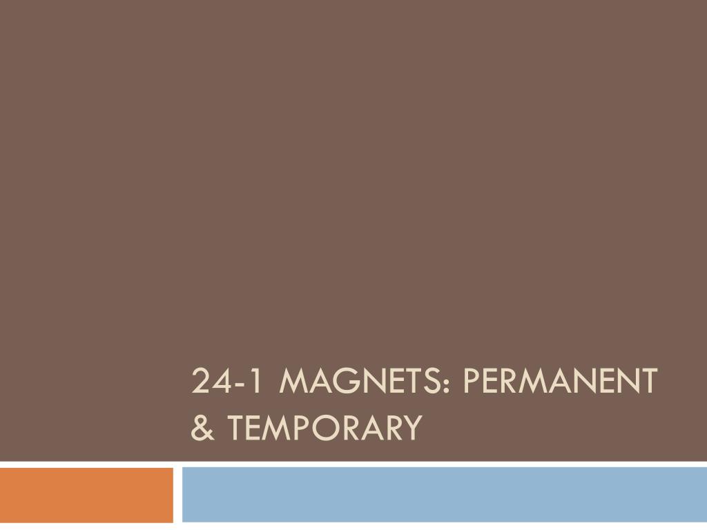 PPT - 24-1 Magnets: permanent & temporary PowerPoint Presentation - ID ...