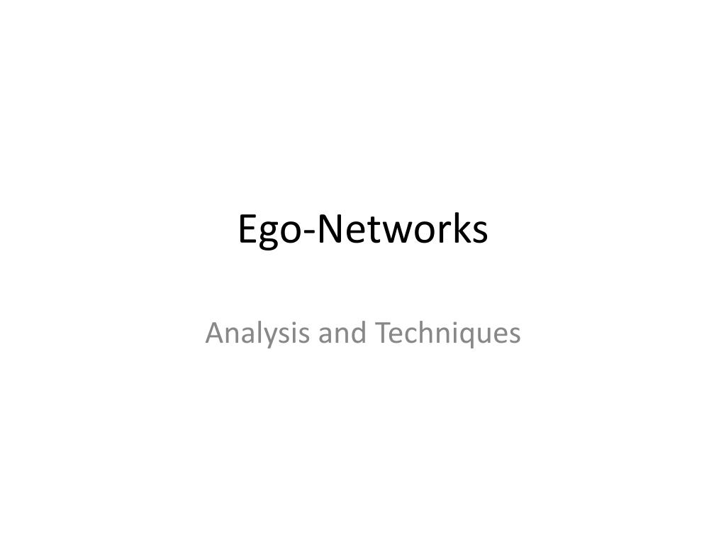 PPT - Ego-Networks PowerPoint Presentation, free download - ID:2043541