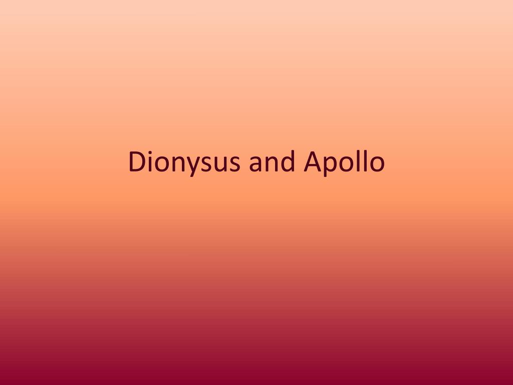PPT - Dionysus and Apollo PowerPoint Presentation, free download - ID ...