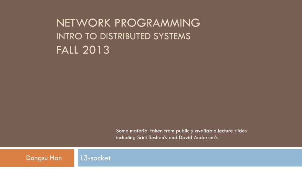 PPT - Network Programming Intro to Distributed systems Fall 2013 PowerPoint Presentation - ID ...