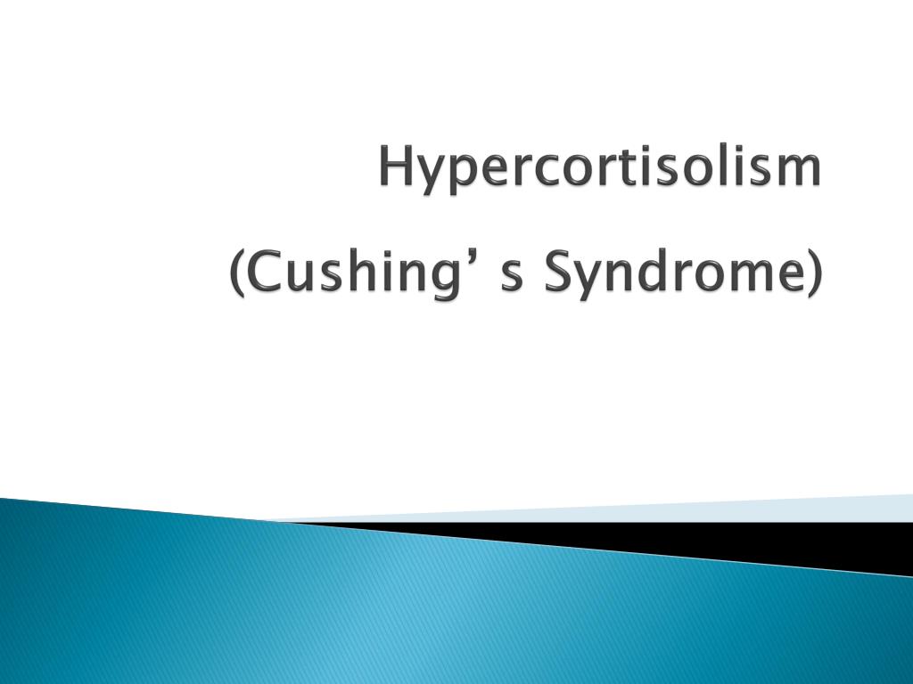 PPT - Hypercortisolism (Cushing’ s Syndrome) PowerPoint Presentation ...