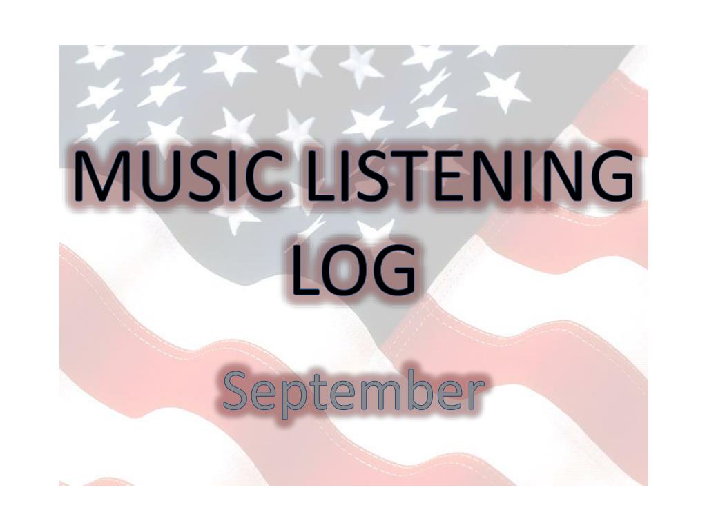 PPT - MUSIC LISTENING LOG PowerPoint Presentation, free download - ID ...