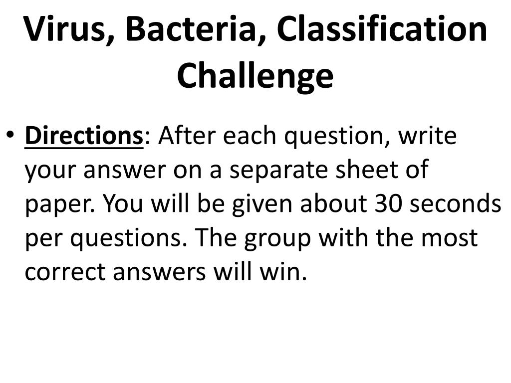 PPT - Virus, Bacteria, Classification Challenge PowerPoint Presentation ...