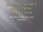 PPT - Rapid Sequence Induction PowerPoint Presentation, free download ...