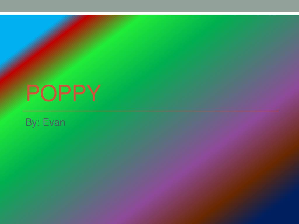 PPT - Poppy PowerPoint Presentation, free download - ID:2046758