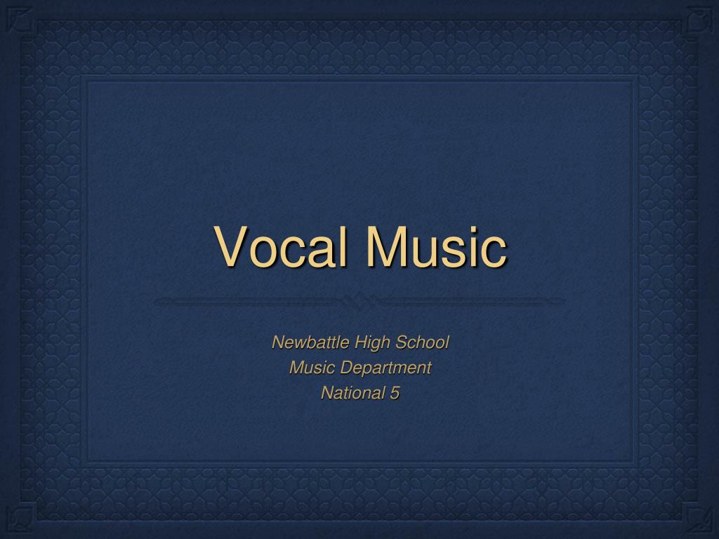 PPT - Vocal Music PowerPoint Presentation, free download - ID:2046809
