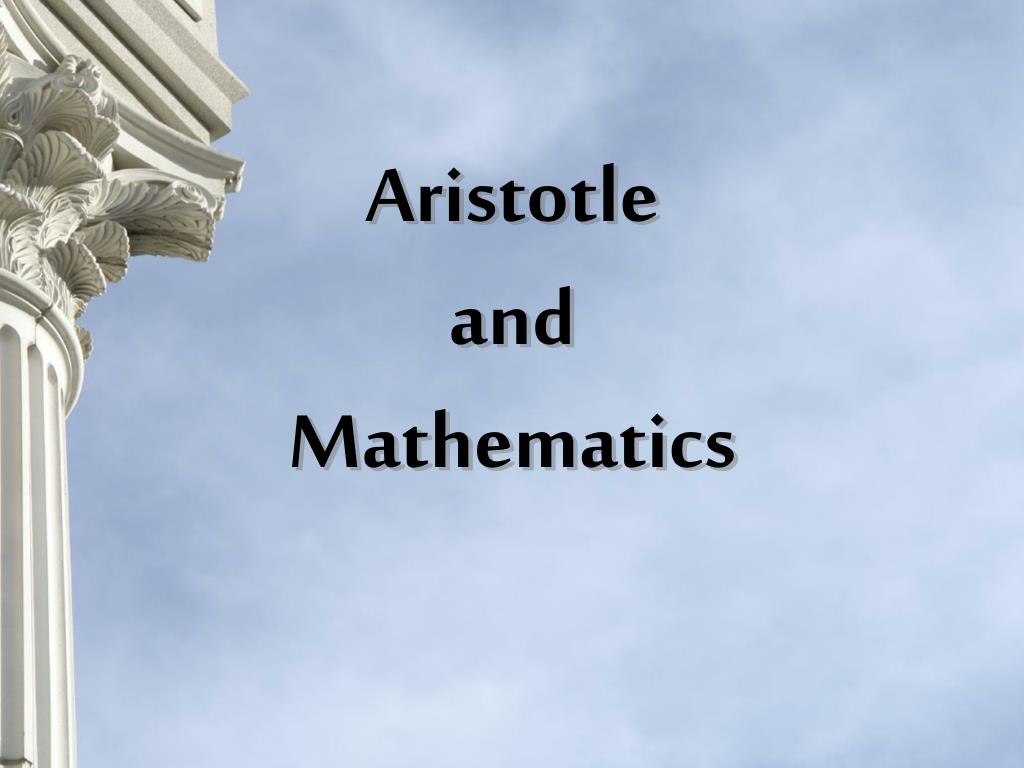 PPT - Aristotle and Mathematics PowerPoint Presentation, free download ...