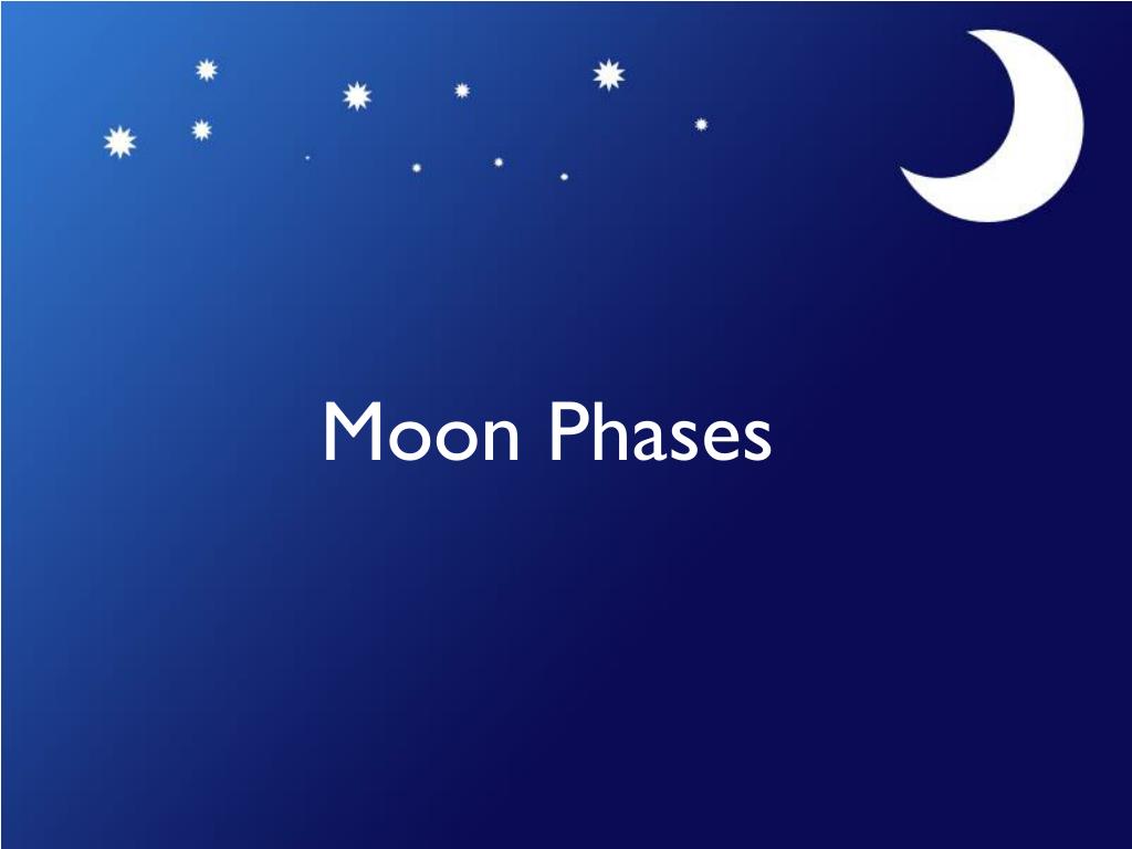 PPT - Moon Phases PowerPoint Presentation, free download - ID:2047071