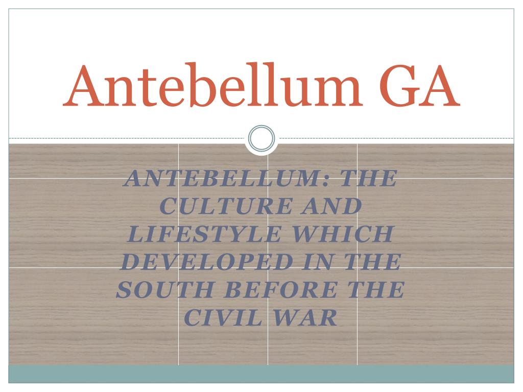 PPT - Antebellum GA PowerPoint Presentation, free download - ID:2047285