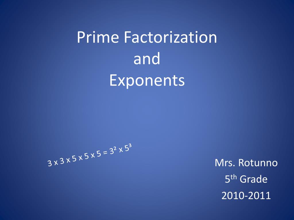 PPT - Prime Factorization and Exponents PowerPoint Presentation, free ...