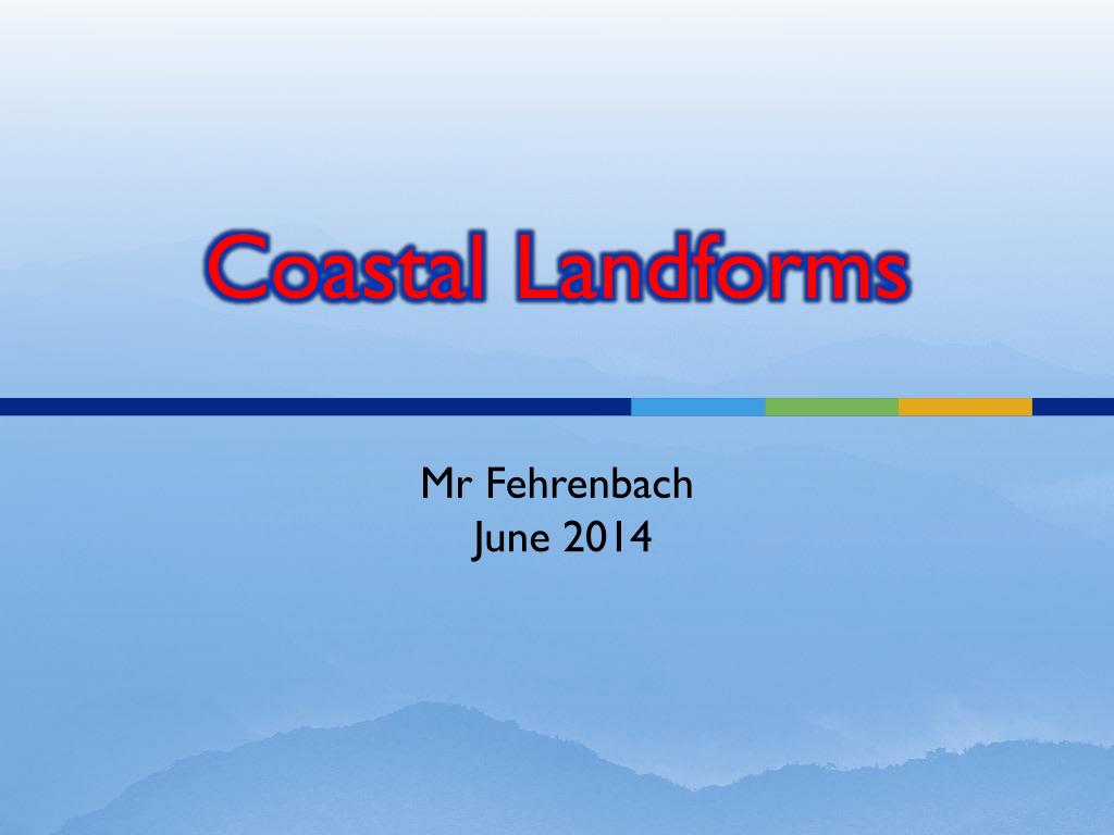 PPT - Coastal Landforms PowerPoint Presentation, free download - ID:2048617